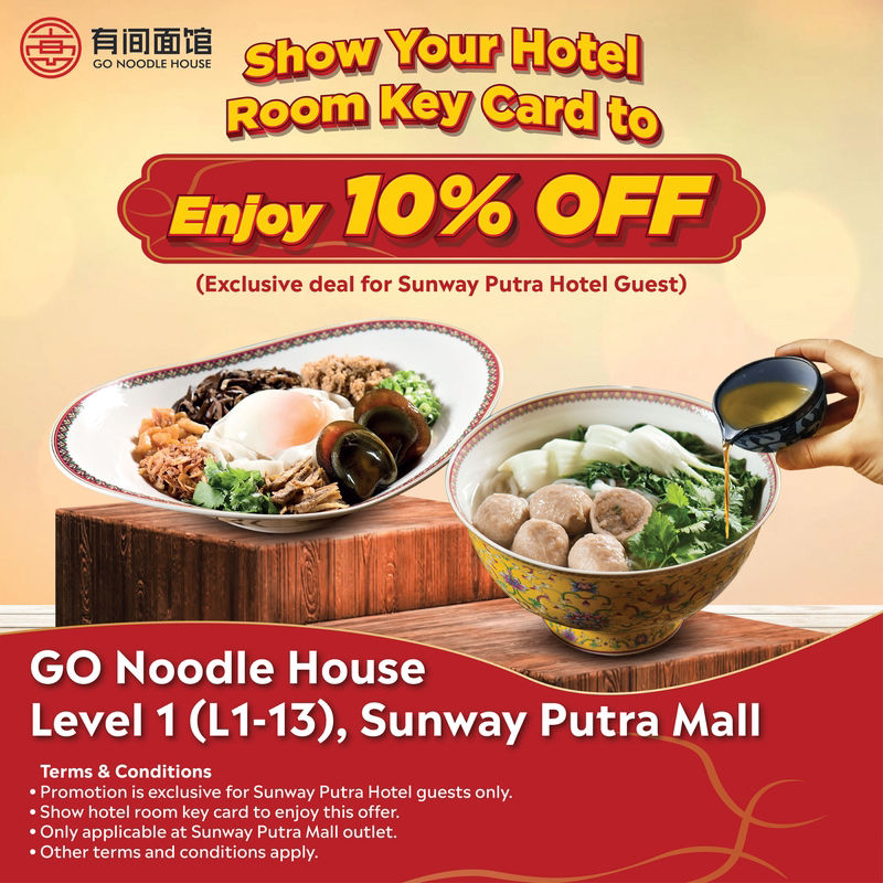 Go Noodle House-Sunway Putra Hotel Exclusive Deals | Sunway Putra Mall